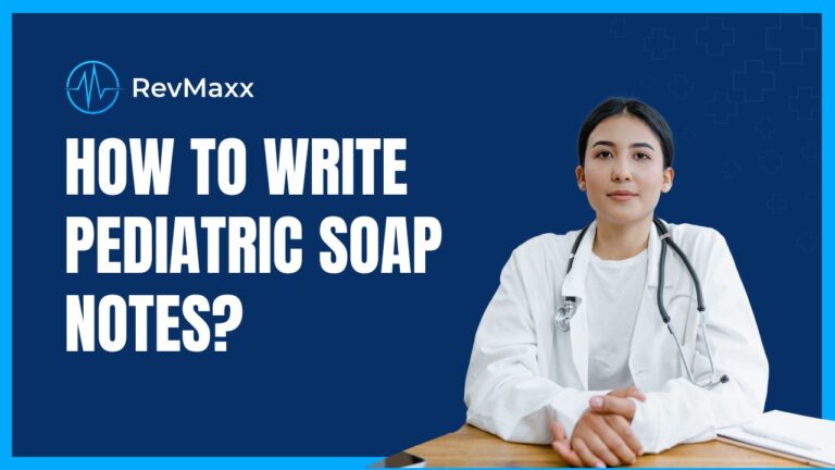 How to Write Pediatric SOAP Notes? Infant SOAP Note Example