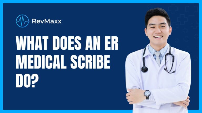 What Does an ER Medical Scribe Do? - RevMaxx: AI Medical Scribe