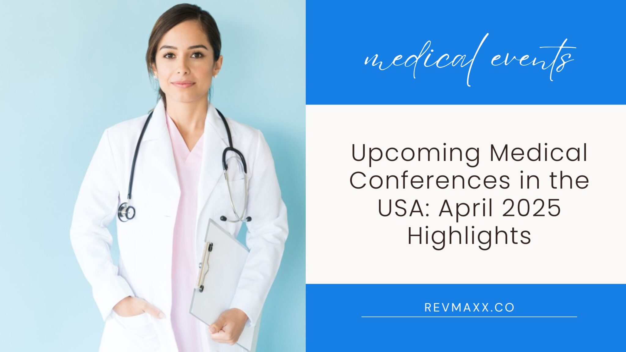 Upcoming Medical Conferences in the USA: April 2025 Highlights - RevMaxx