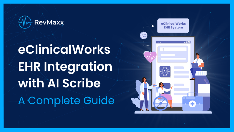 eClinicalWorks EHR Integration with AI Scribe: A Complete Guide